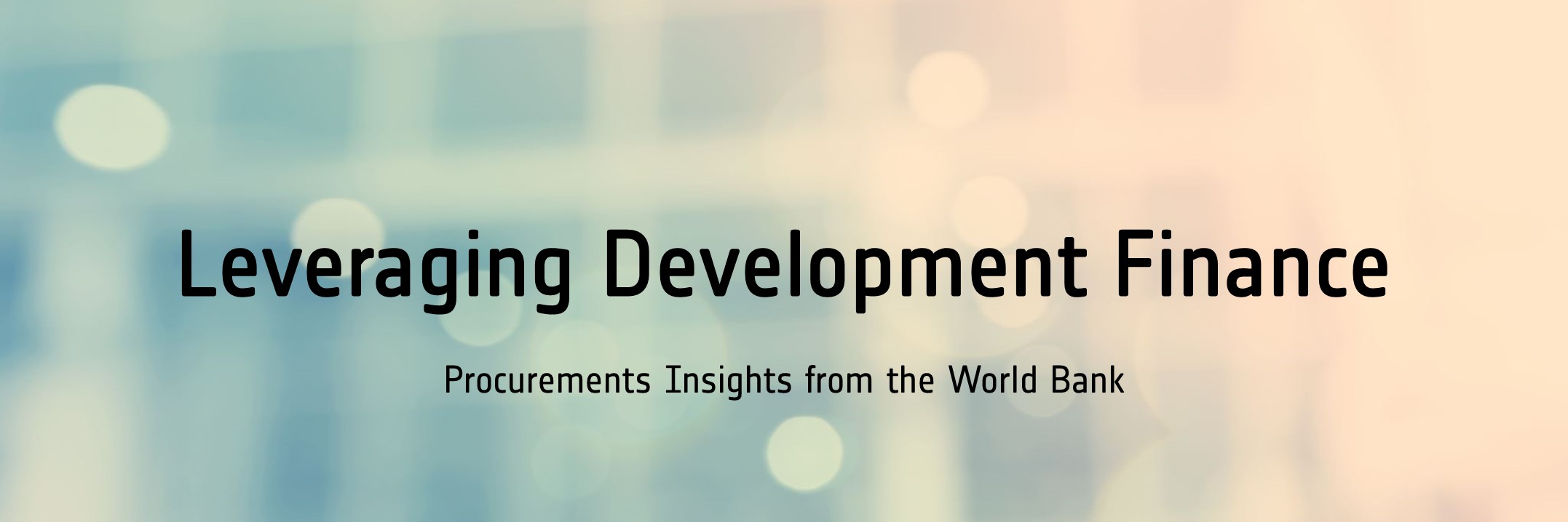 [Video] Leveraging Development Finance - Procurement Insights | GLOBAL ...