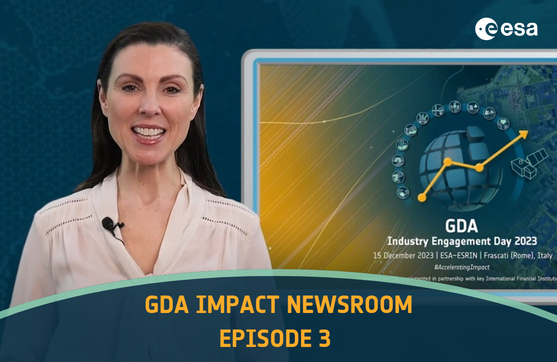 ESA Global Development Assistance (GDA) programme. Ep. 3 | GLOBAL DEVELOPMENT ASSISTANCE